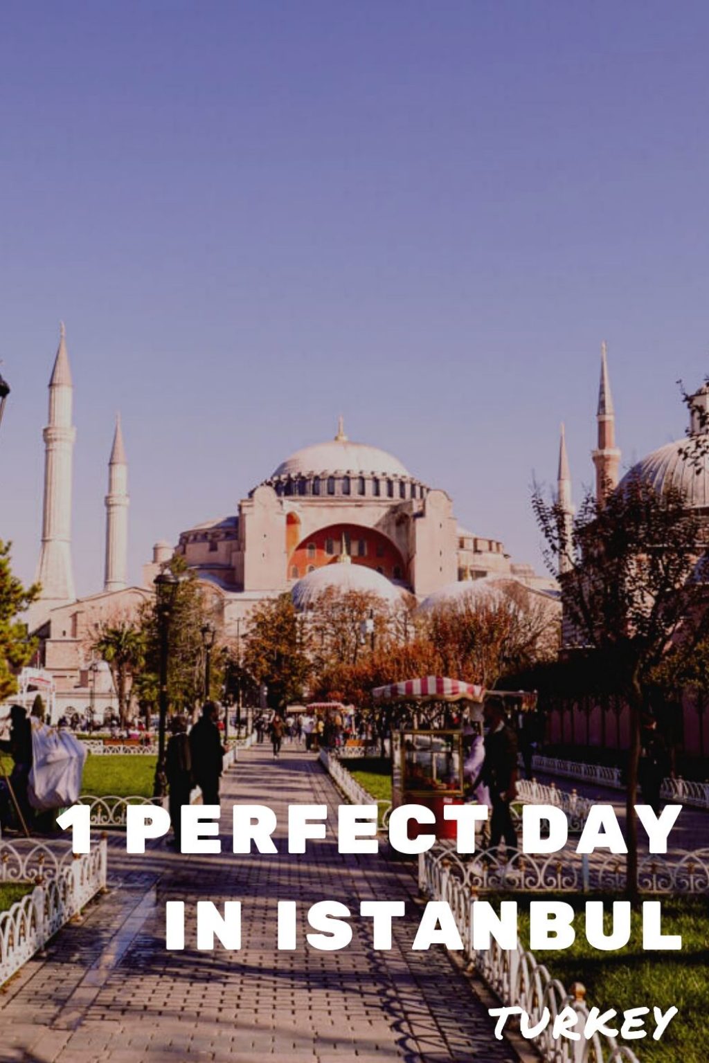 One Day In Istanbul - A Simple Itinerary - Chasing The Unexpected